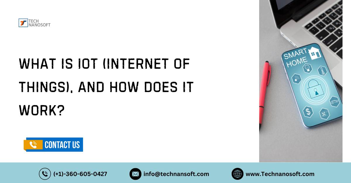 What is IoT (internet of things)? And How Does it Work?