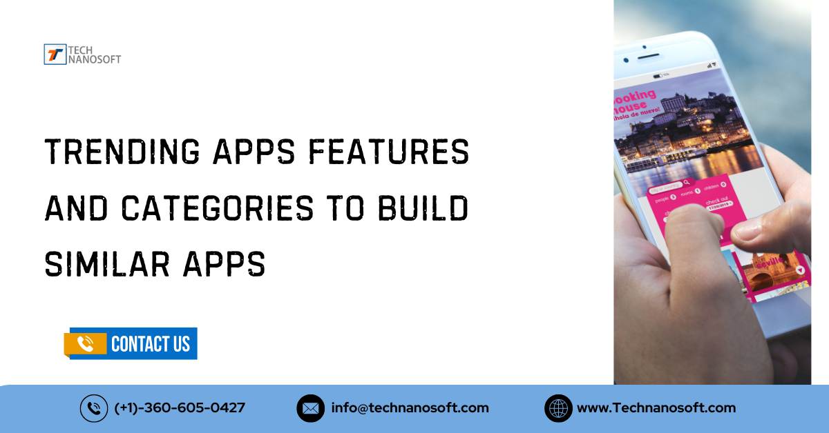 Trending Apps Features and Categories To Build Similar Apps