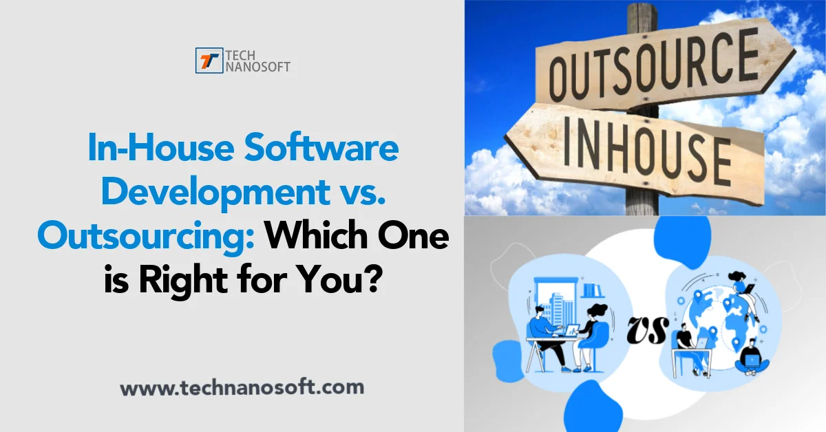 In-House Software Development vs. Outsourcing: Which One is Right for You?