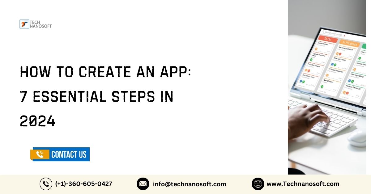 How to Create an App: 7 Essential Steps in 2024