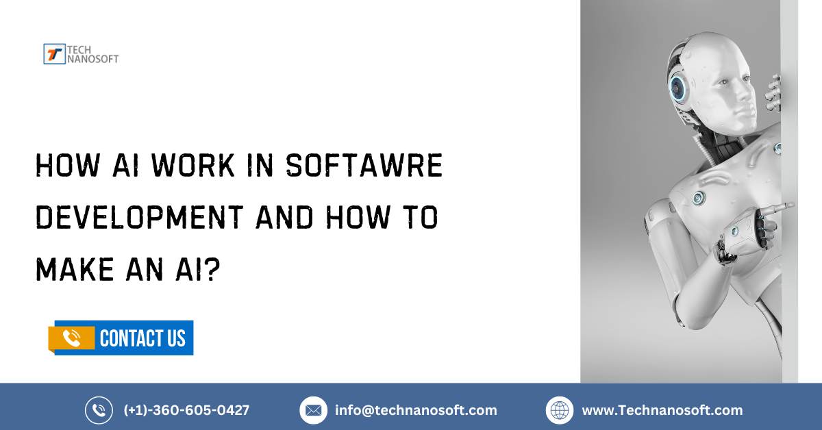 How Ai work in Softawre Development and How to Make an Ai?