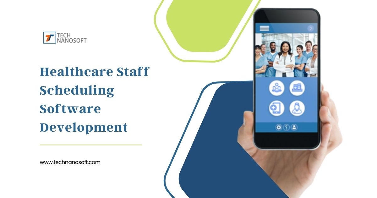 Healthcare Staff Scheduling Software Development: Innovative & Traditi