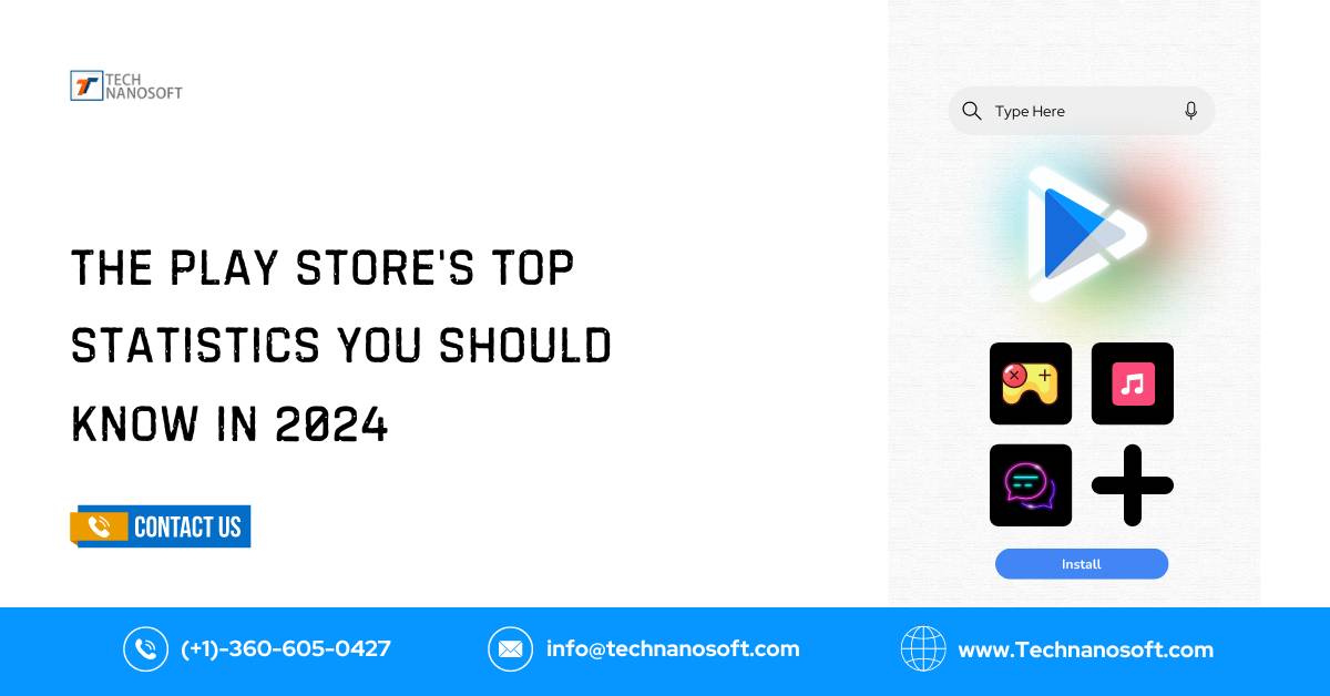 The Play Store's Top Statistics You Should Know in 2024