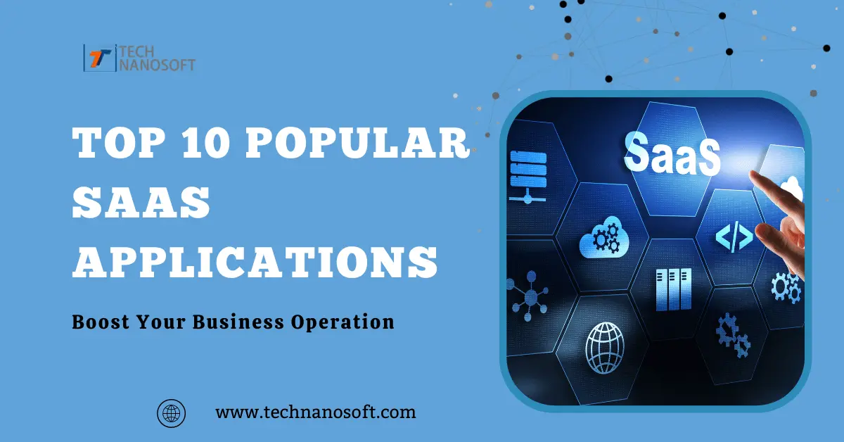 Top 10 Popular SaaS Applications to Boost Your Business Operation