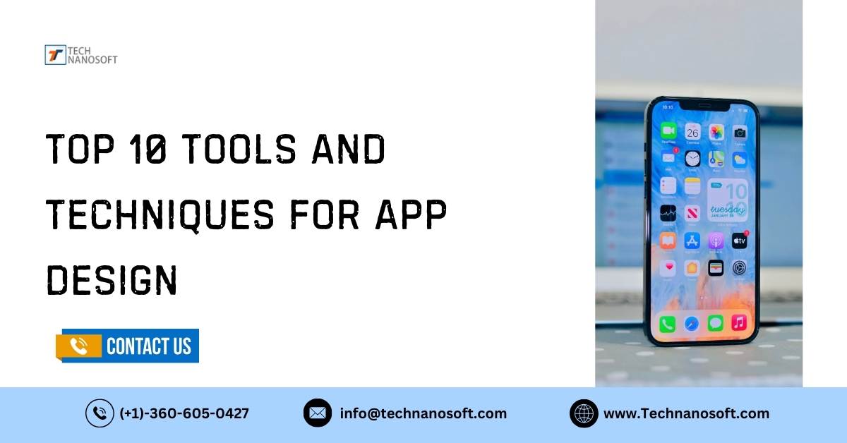 Top 10 Tools and Techniques for App Design