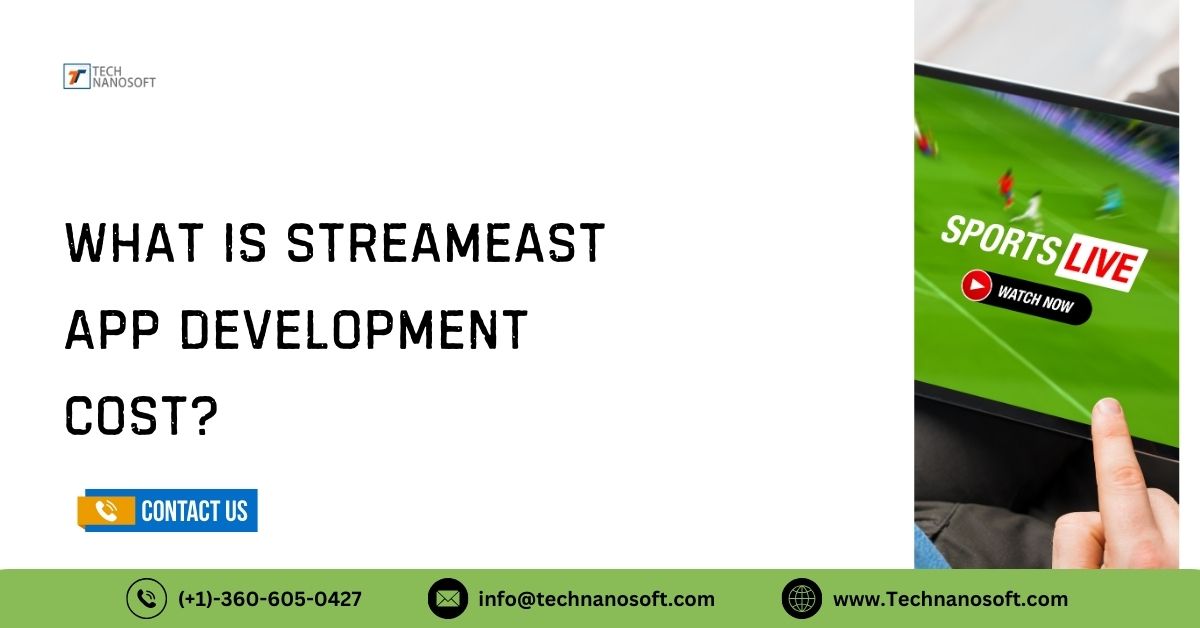 What is Streameast App Development Cost?