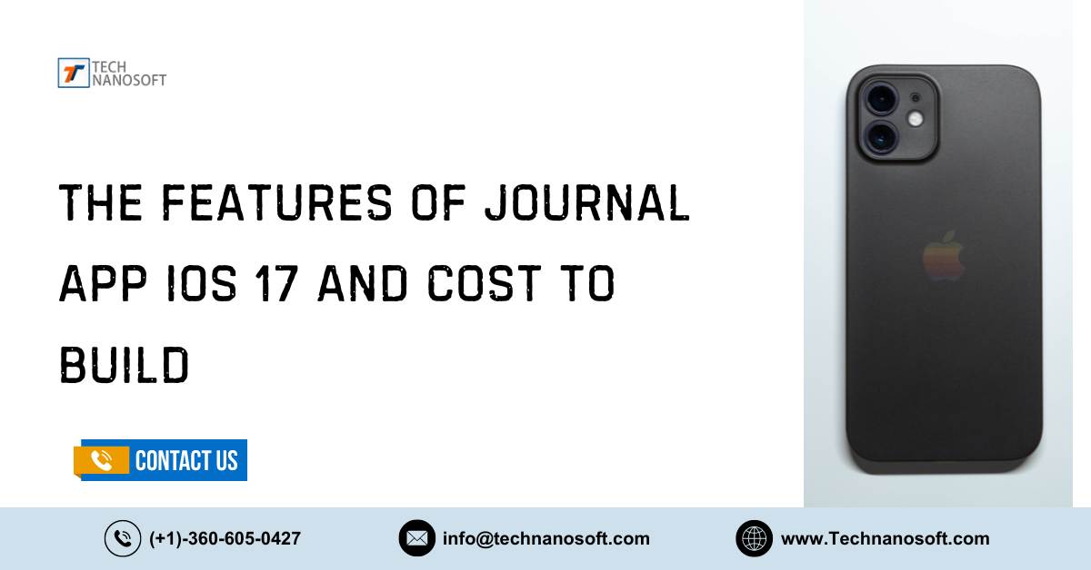 The Features of Journal App iOS 17 and Cost To Build