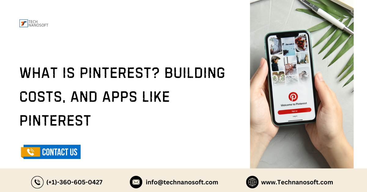 What is Pinterest? Building Costs, and Apps Like Pinterest