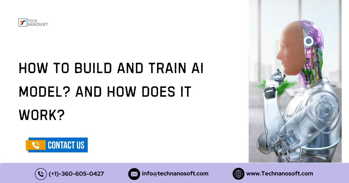 How To Build and Train AI Model? And How Does it Work?
