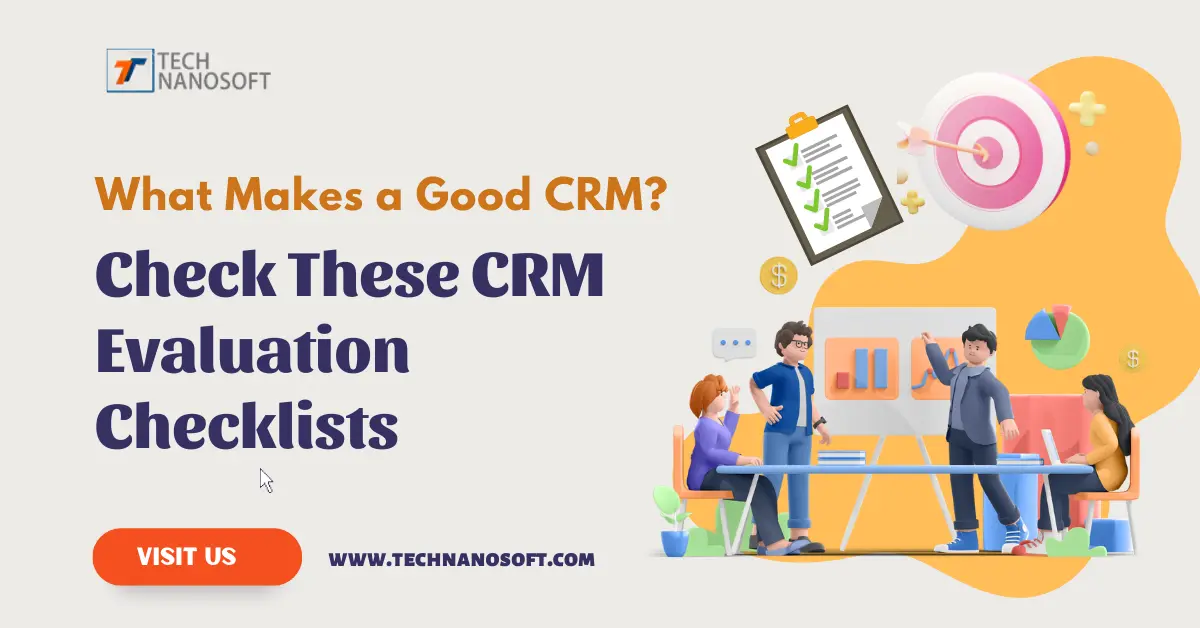 What Makes a Good CRM? Check These CRM Evaluation Checklists