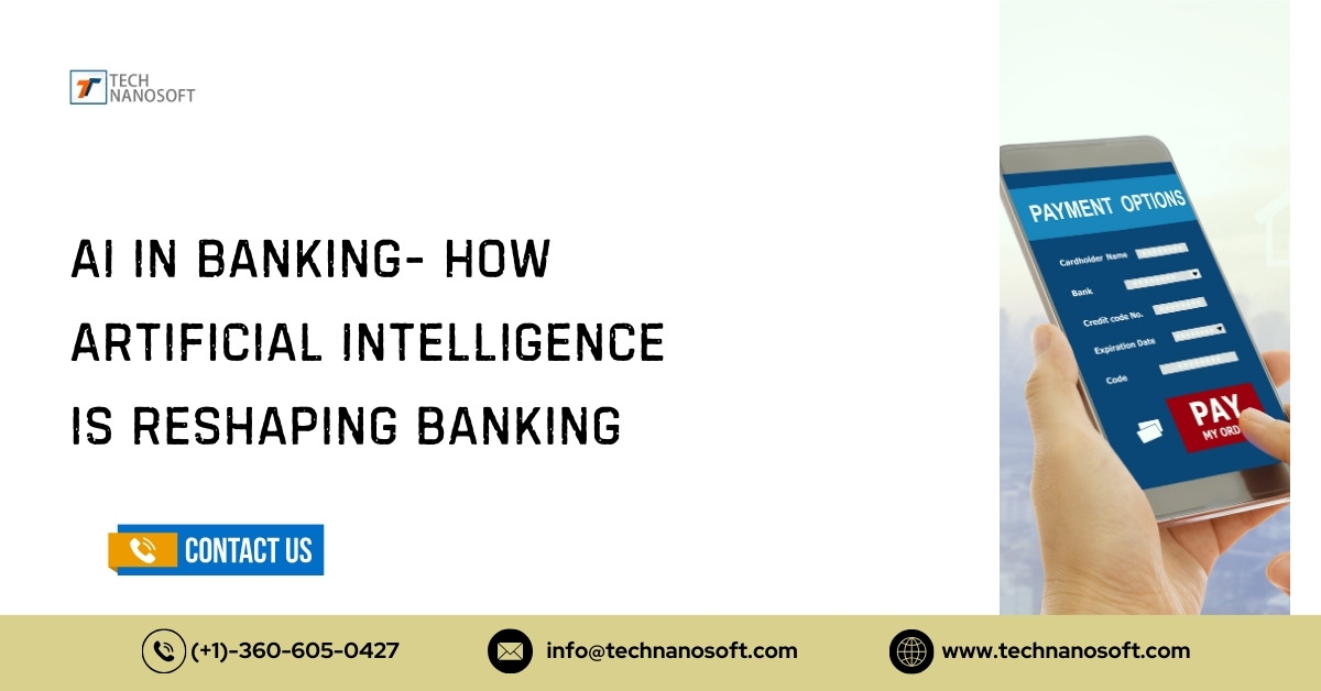 AI in Banking- How Artificial Intelligence Reshaping Banking