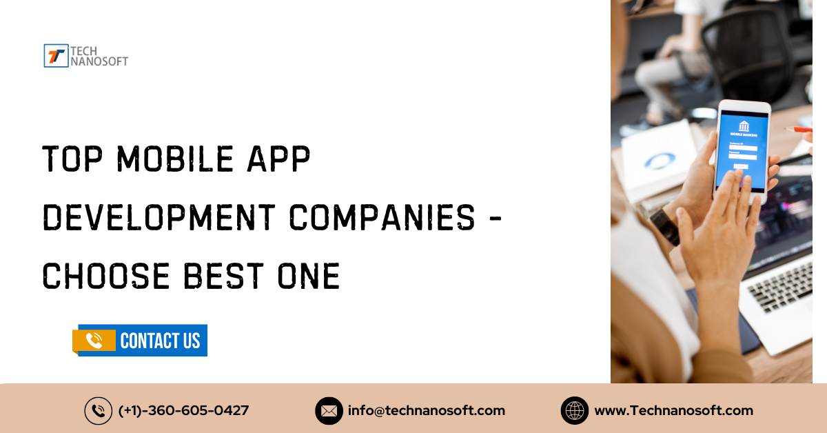 Top Mobile App Development Companies - Choose Best One