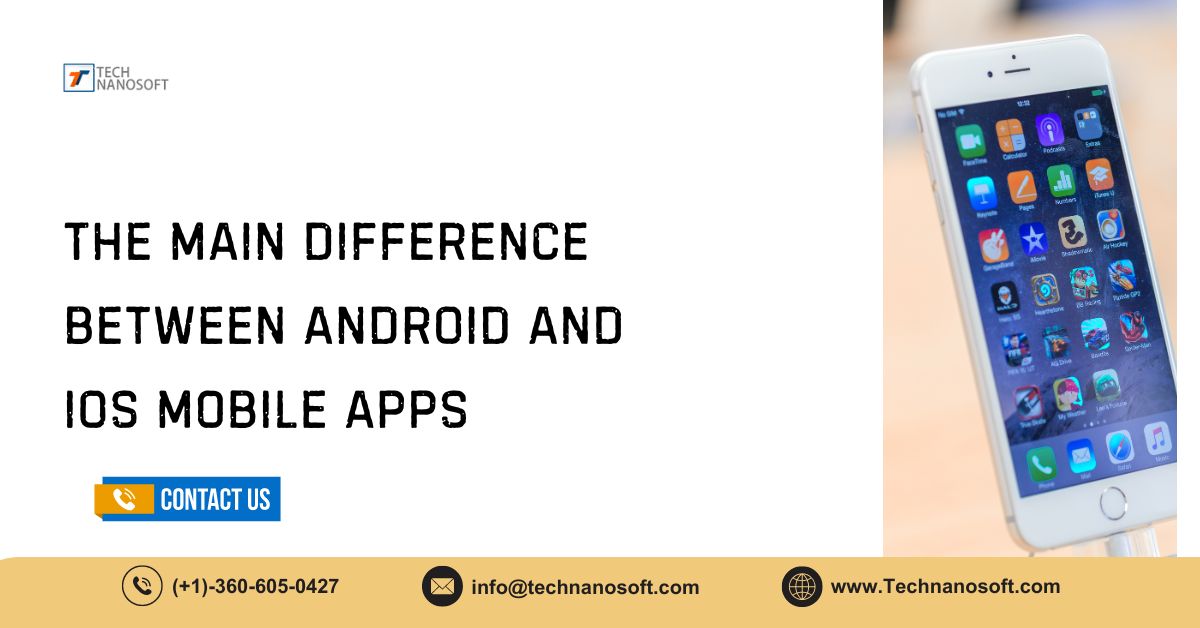 The Main Difference Between Android and iOS Mobile Apps