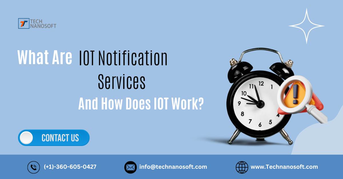 What are IOT notification services, and how does IOT work?